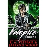 The Last Vampire: Book Three - Kindle edition by Steffan, R. A., Woolf, Jaelynn. Paranormal ...