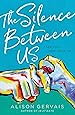 Amazon.com: The Silence Between Us (9780310766162): Alison Gervais: Books