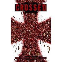 Crossed +100 Volume 1: Moore, Alan, Andrade, Gabriel: 9781592912643 ...