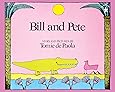 Bill and Pete: dePaola, Tomie: 9780698114005: Amazon.com: Books