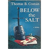 Below the Salt: Thomas B. Costain: 9780385048842: Amazon.com: Books