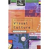 Amazon.com: An Introduction to Visual Culture: 9780415327596: Nicholas ...
