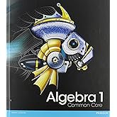 Amazon.com: HIGH SCHOOL MATH 2015 COMMON CORE ALGEBRA 1 STUDENT EDITION ...