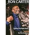 Ron Carter: Finding the Right Notes: Ouellette, Dan: 9780989982511 ...