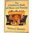 The Children's Book of Home and Family: Bennett, William J., Hague ...