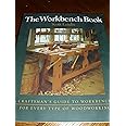 The Workbench Book: A Craftsman's Guide to Workbenches for Every Type ...