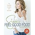 Giada's Feel Good Food: My Healthy Recipes and Secrets: A Cookbook: De ...
