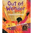 Out of Wonder: Poems Celebrating Poets: Alexander, Kwame, Colderley ...