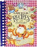 Garfield...Recipes with Cattitude!: Over 230 scrumptious, quick & easy ...