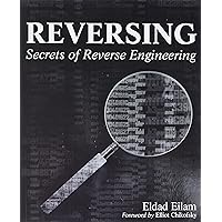 Reversing: Secrets of Reverse Engineering: Eilam, Eldad: 9780764574818 ...