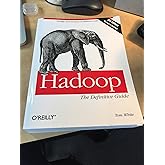 Amazon.com: Hadoop: The Definitive Guide: 9781449389734: White, Tom: Books