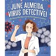 June Almeida, Virus Detective!: The Woman Who Discovered the First ...