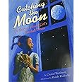 Catching the Moon: The Story of a Young Girl's Baseball Dream: Crystal ...