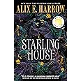 Starling House: A Reese's Book Club Pick: Harrow, Alix E ...