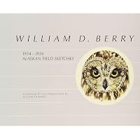 William D Berry: 1954-1956 Alaskan Field Sketches: Elizabeth Berry ...