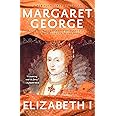 Amazon.com: Elizabeth I: The Novel: 9780143120445: George, Margaret: Books