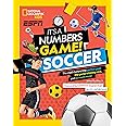 It's a Numbers Game! Soccer: The Math Behind the Perfect Goal, the Game ...