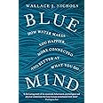 Blue Mind: Wallace J. Nichols: 9780349139579: Amazon.com: Books
