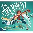 I'm Stretched: A Picture Book About Using... by Julia Cook