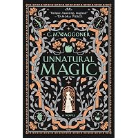 Unnatural Magic: Waggoner, C. M.: 9781984805843: Amazon.com: Books