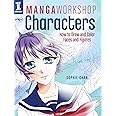 Manga Workshop Characters: How to Draw and... by Chan, Sophie