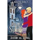 Suck My Life: A Paranormal Chick Lit Novel (Sucking Dead Book 1 ...