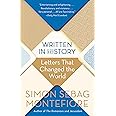 Written in History: Letters That Changed the World: Montefiore, Simon ...