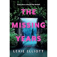 The Missing Years: Elliott, Lexie: 9780399586958: Amazon.com: Books