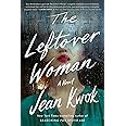 The Leftover Woman: A Compelling Exploration of Motherhood and Survival ...