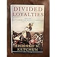 Divided Loyalties: How the American Revolution Came to New York ...