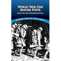 World War One British Poets: Brooke, Owen, Sassoon, Rosenberg and ...