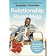 Relationship Road Map: Step-by-Step Directions to Finding Your Spouse ...
