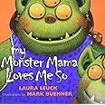 My Monster Mama Loves Me So: Leuck, Laura, Buehner, Mark: 9780060088606 ...