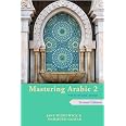 Mastering Arabic 2 with Online Audio, 2nd edition: An Intermediate ...