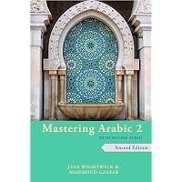 Mastering Arabic 2 with Online Audio, 2nd edition: An Intermediate ...