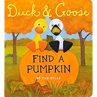 Amazon.com: Duck & Goose, Find a Pumpkin: 9780375858130: Hills, Tad ...