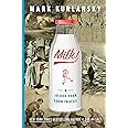 Milk!: A 10,000-Year Food Fracas: Kurlansky, Mark: 9781632863829 ...