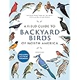 A Field Guide to Backyard Birds of North America: A Visual Directory of ...