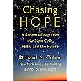 Chasing Hope: A Patient's Deep Dive into Stem Cells, Faith, and the ...