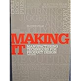 Making It: Manufacturing Techniques for Product Design: Lefteri, Chris ...