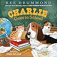 Charlie Goes to School (Charlie the Ranch Dog): Drummond, Ree, deGroat ...