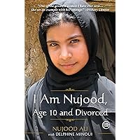 Amazon.com: I Am Nujood, Age 10 and Divorced: A Memoir: 9780307589675 ...