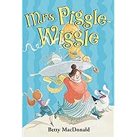 Hello, Mrs. Piggle-Wiggle: MacDonald, Betty, Boiger, Alexandra ...