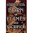 Born of Flames and Sacrifice (Adrian X Isolde, 0): St. Clair, Scarlett: 9781464239625: Amazon ...