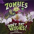 Zombies Don't Eat Veggies: Lacera, Jorge, Lacera, Megan, Lacera, Jorge ...
