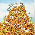 Too Many Carrots: Katy Hudson: 9781782024156: Amazon.com: Books