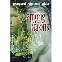 Among the Barons (Shadow Children, Bk 4): Margaret Peterson Haddix ...