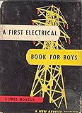 The Boy Electrician: Alfred P. Morgan: 9781626549814: Amazon.com: Books