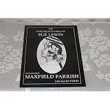 The Make-Believe World of Maxfield Parrish and Sue Lewin: Alma Gilbert ...