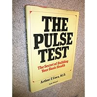 The Pulse Test: The Secret of Building Your Basic Health: Coca, Arthur ...